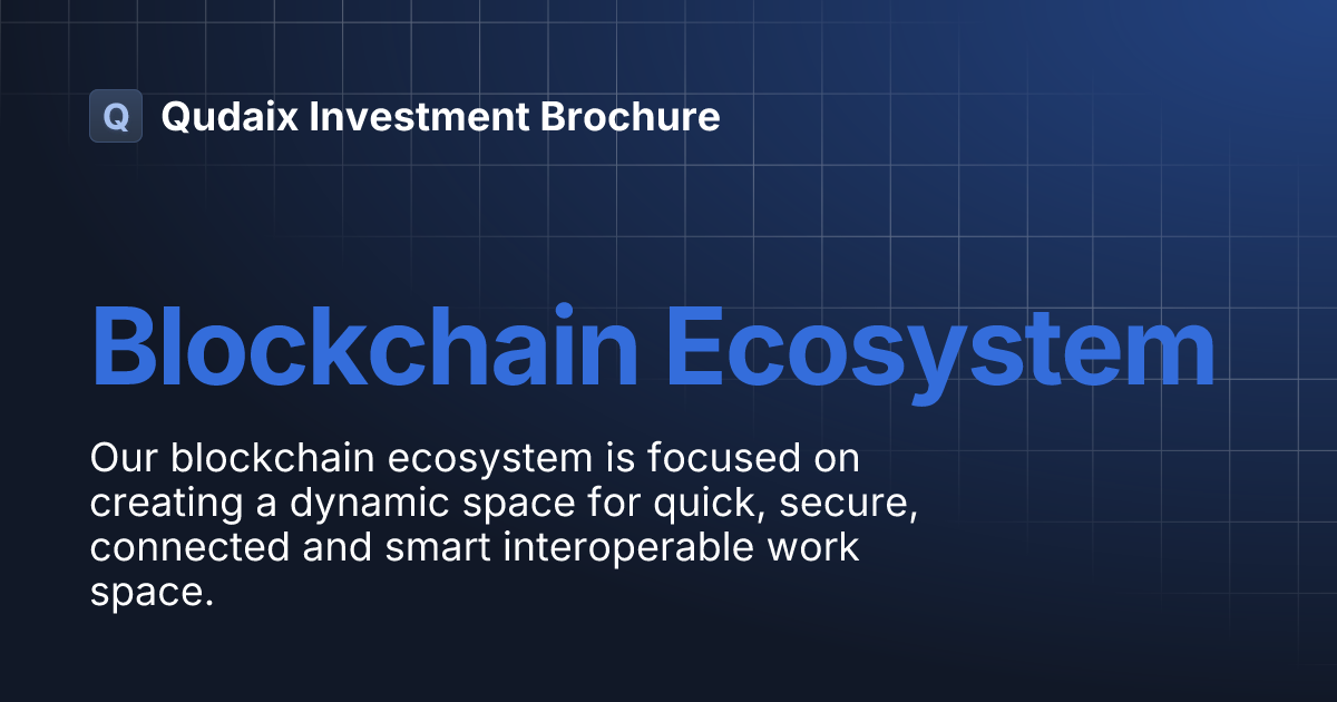 Blockchain Ecosystem | Qudaix Investment Brochure